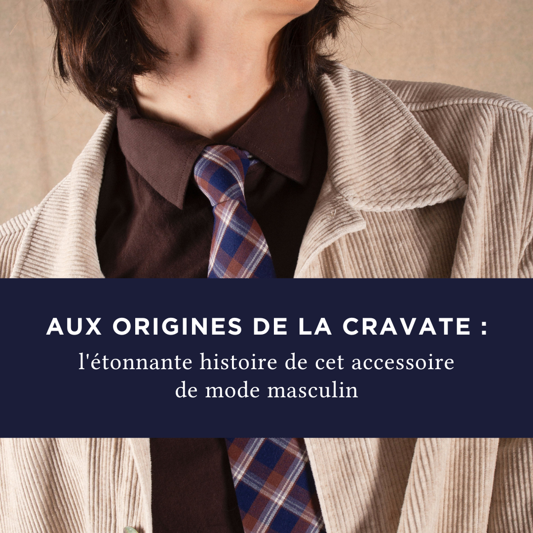 Aux origines de la cravate : l’étonnante histoire de cet accessoire de ...